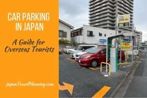 Car Parking in Japan: A Guide for Overseas Tourists | Japan Travel Planning