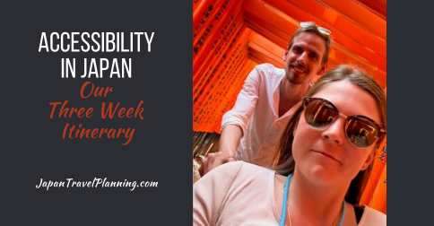 Accessibility in Japan: Our Three Week Itinerary