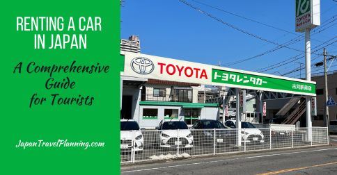 Renting a Car In Japan: A Comprehensive Guide for Tourists