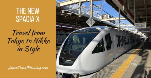 The New Spacia X: Travel from Tokyo to Nikko in Style | Japan Travel ...