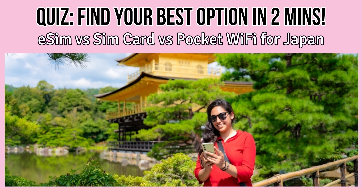 eSim vs Sim Card vs Pocket WiFi Quiz for Japan: 2 Min to Your Perfect Match