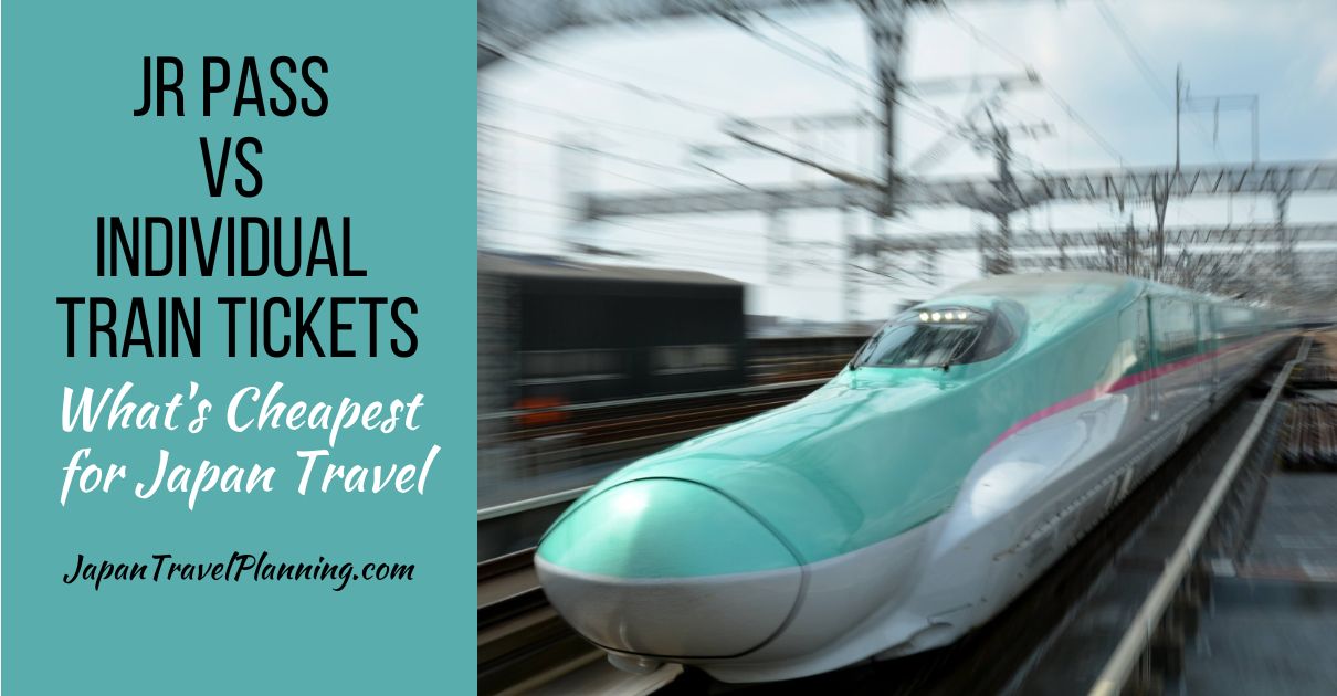 JR Pass vs Individual Train Tickets: What's Cheapest for Japan Travel ...